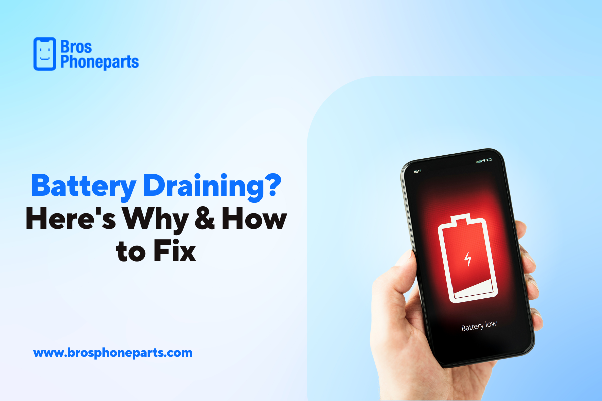 Why Your Phone Battery Drains Quickly and How to Fix It